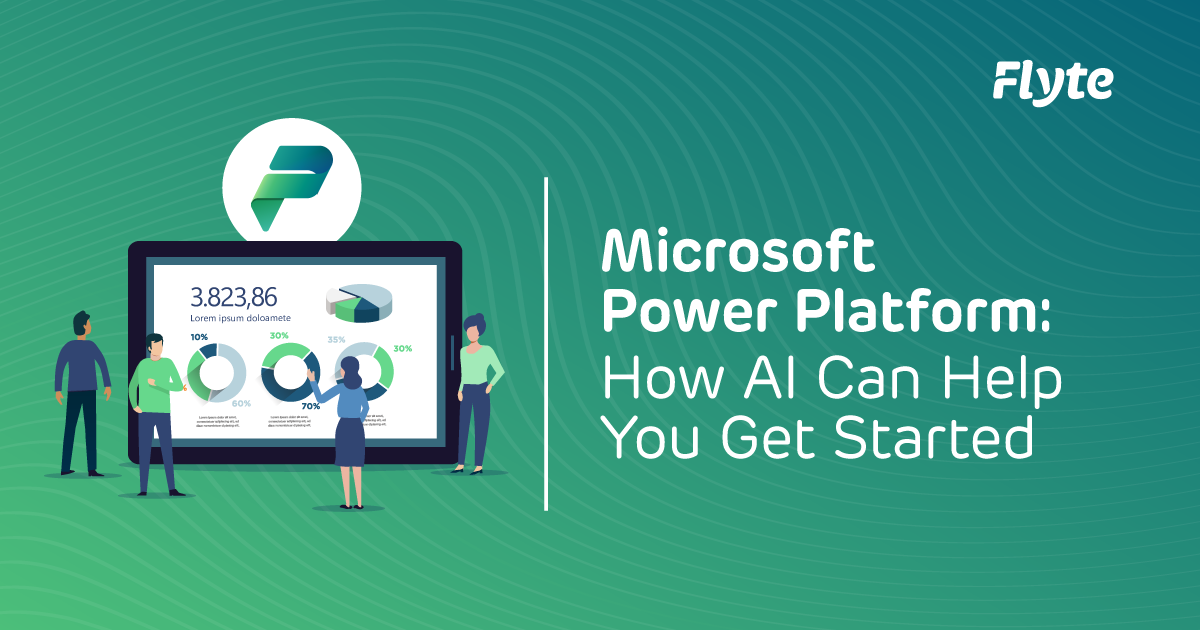 Microsoft Power Platform: How AI Can Help You Get Started - Flyte